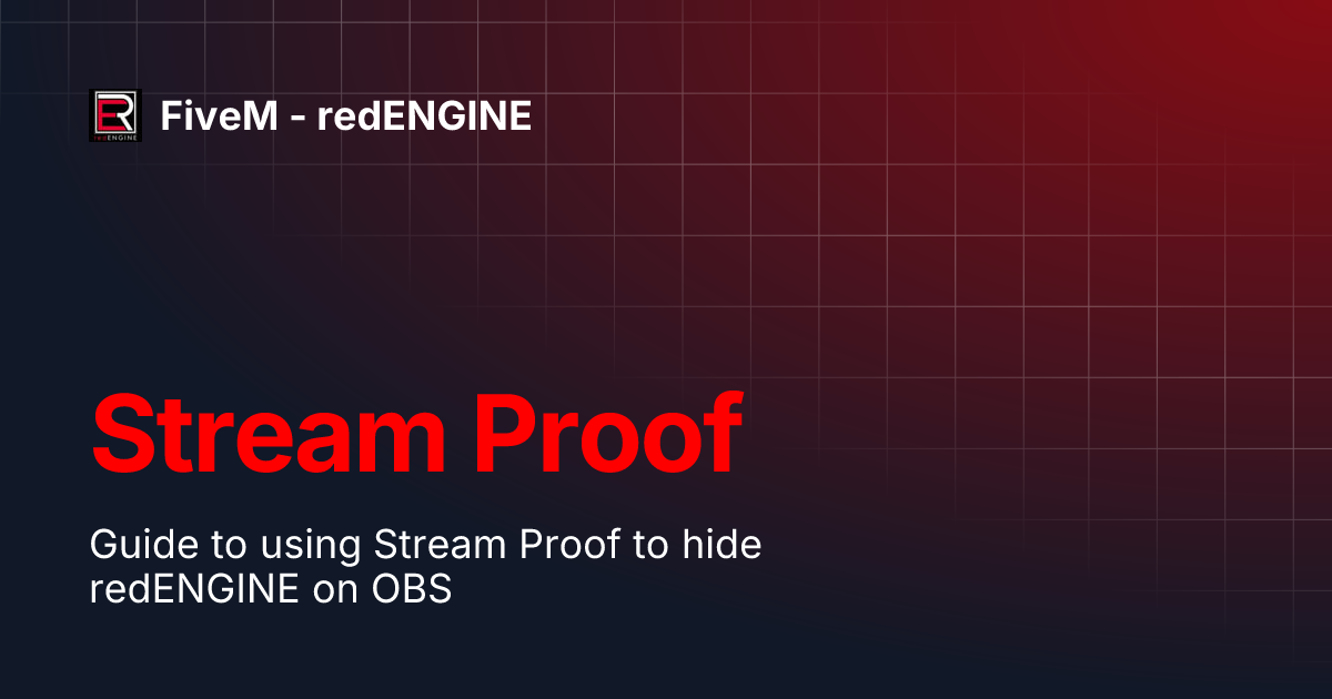 Stream Proof | FiveM - redENGINE